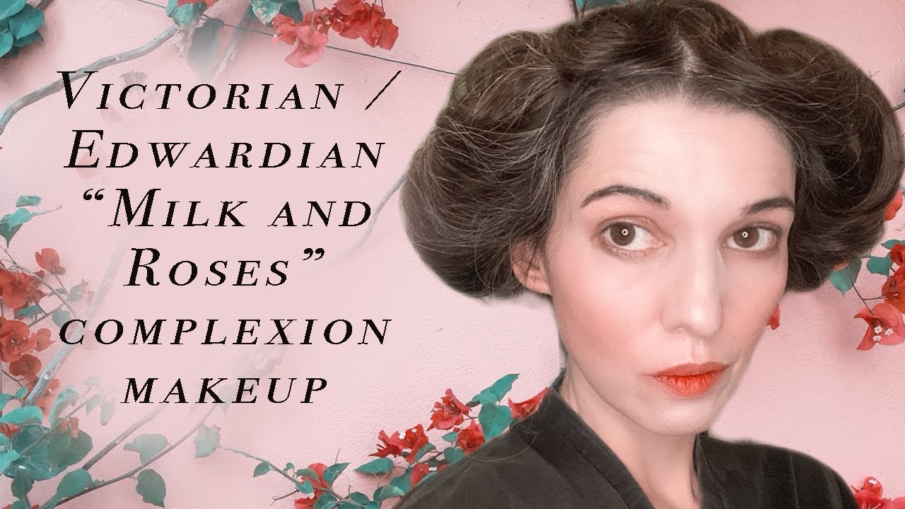 Historical Victorian/Edwardian Complexion Makeup with Authentic ...