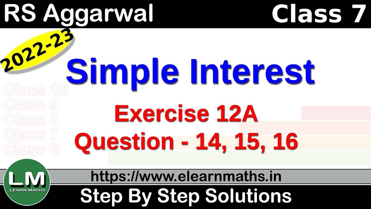 Simple Interest | Class 7 Chapter 12 Exercise 12A Question 14 - 16 | RS ...