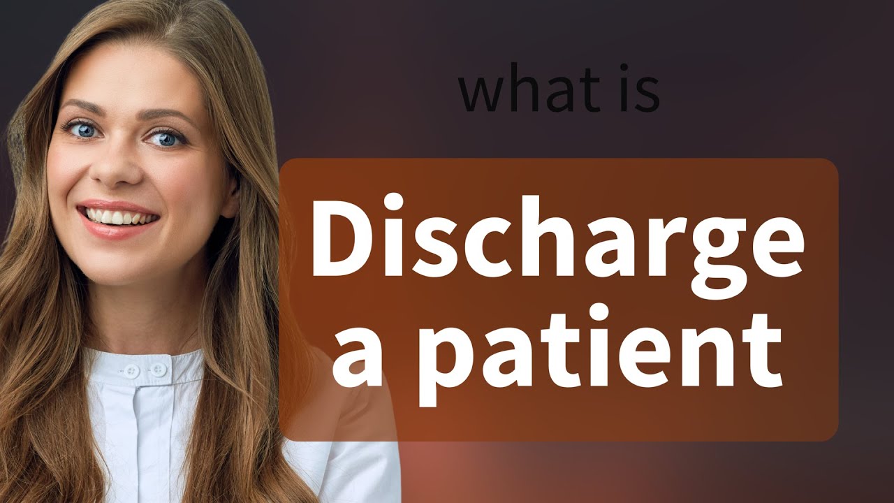 Understanding "Discharge a Patient" in English - YouTube