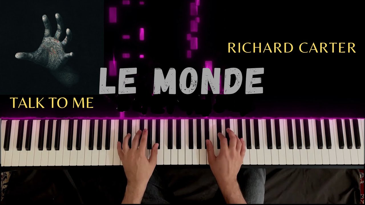 Unlock the Secrets: Richard Carter's Le Monde Piano Tutorial - YouTube