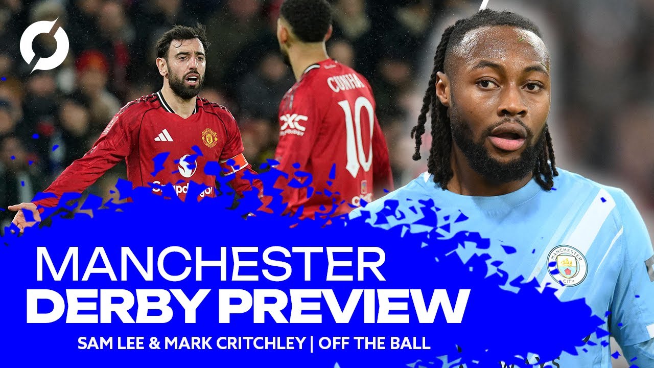 MANCHESTER DERBY PREVIEW | "Nothing seems to go right!" | Sam Lee ...
