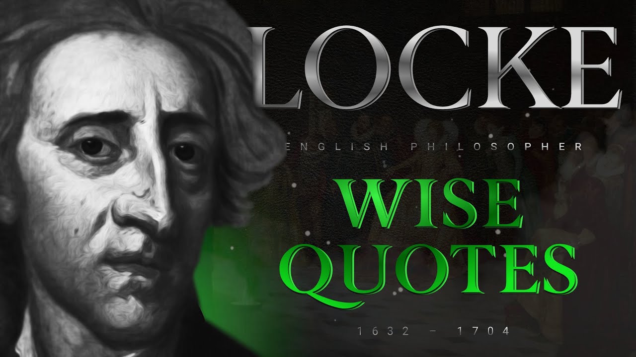 JHON LOCKE - BEST 100 QUOTES OFF ALL TIME - YouTube