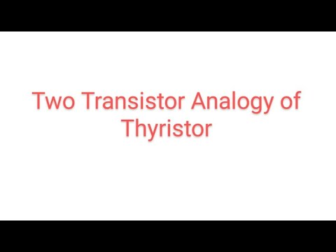 Two Transistor Analogy of Thyristor - YouTube