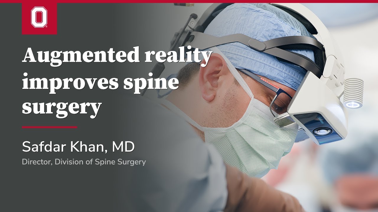 Augmented reality improves spine surgery | Ohio State Medical Center ...