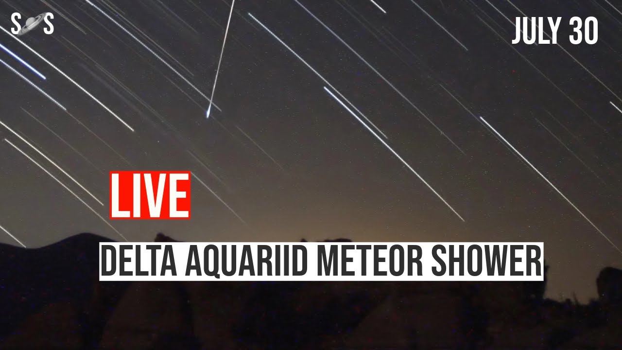 Live : Delta Aquariid meteor shower | July 30 - YouTube