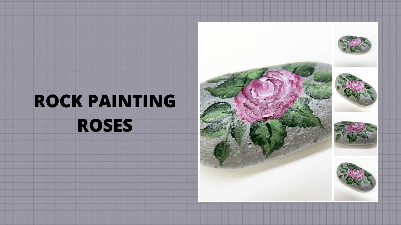 ROCK PAINTING ROSES | Rock Painting Tutorial | Rock Painting Ideas ...