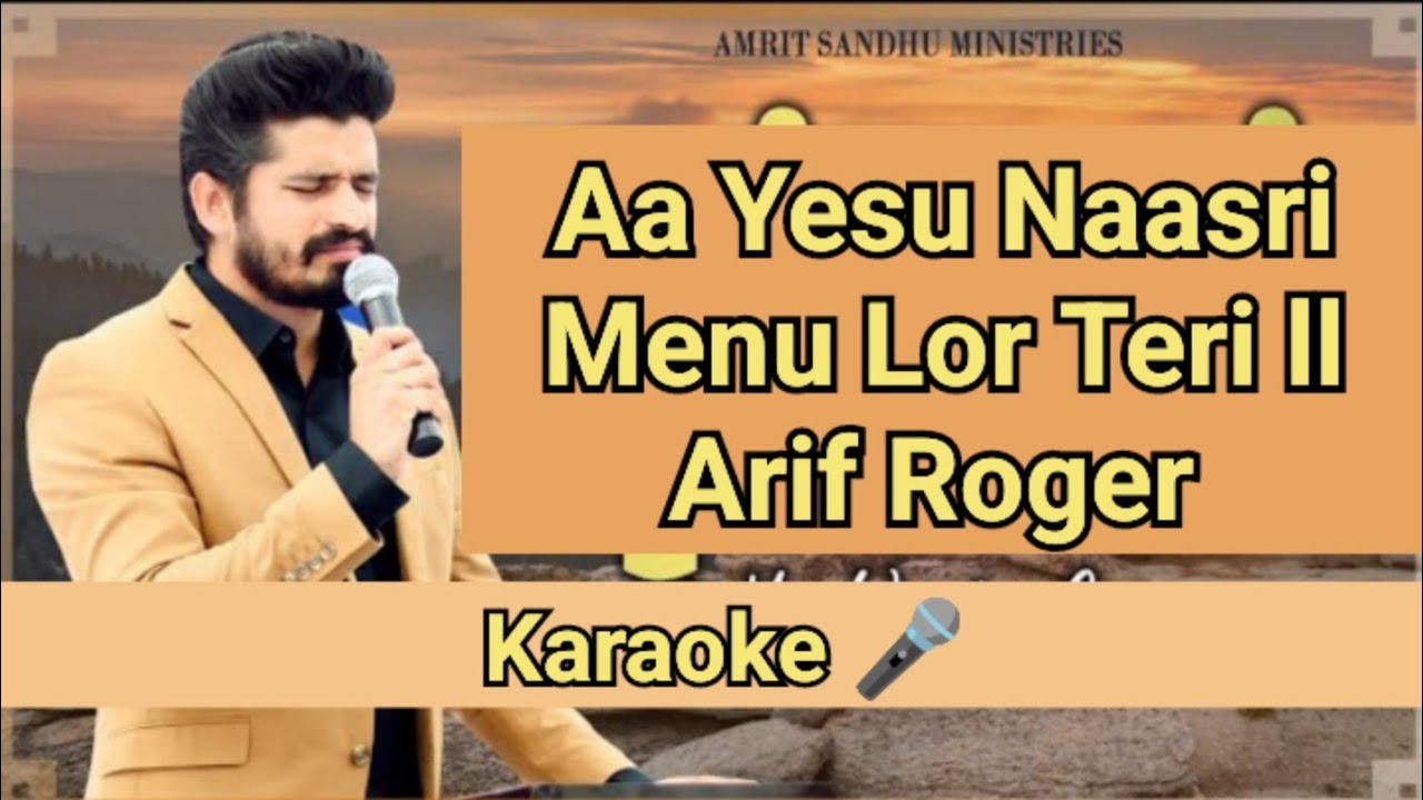 Aa Yesu Naasri Menu Lor Teri ll Arif Roger ll Karaoke song With ...
