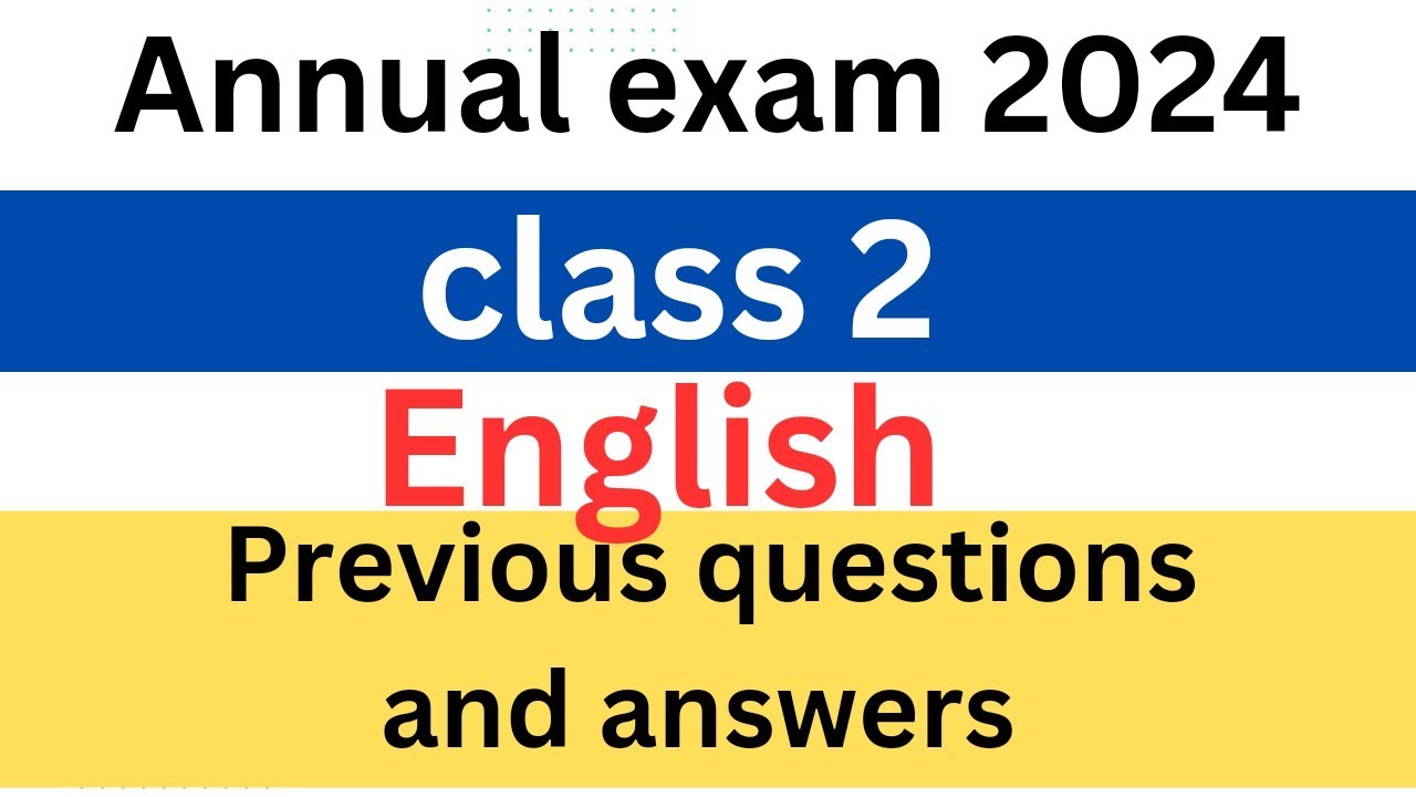Class 2 English Annual exam question paper with answers| Class 2 annual ...