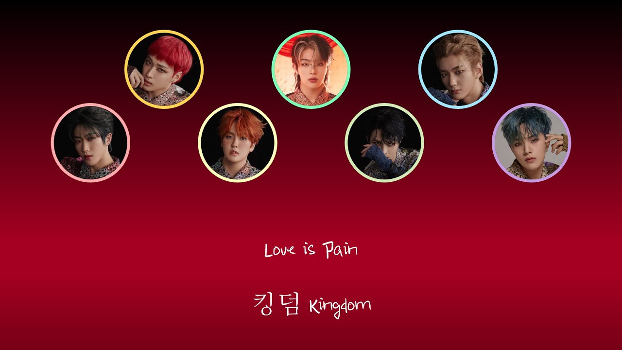 [KINGDOM] Love is Pain / 中韓歌詞 - YouTube