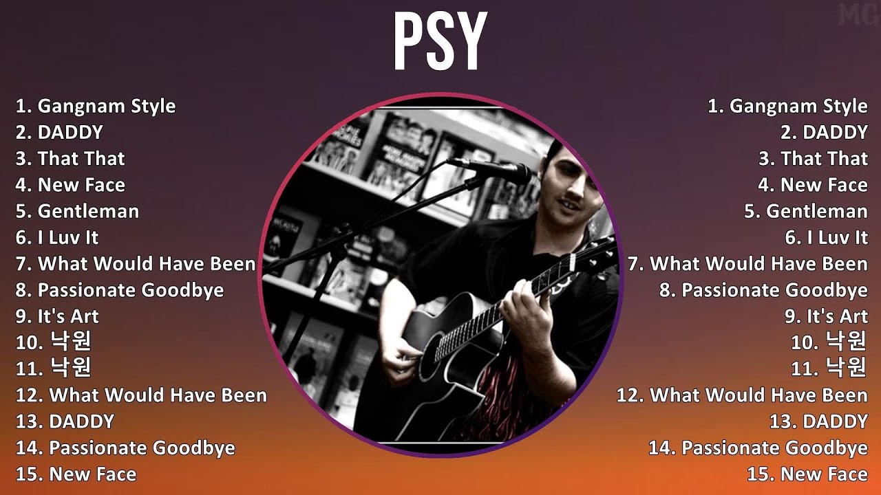 PSY 2025 MIX Top Hits - Gangnam Style, DADDY, That That, New Face - YouTube