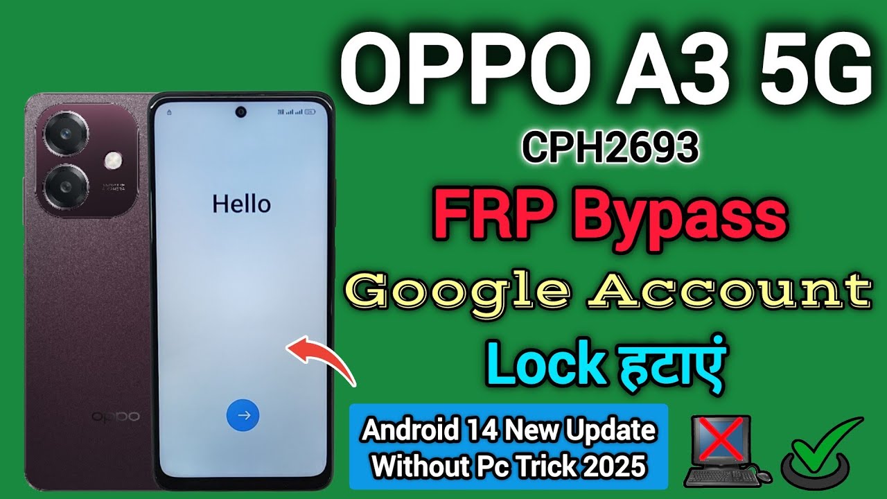 OPPO A3 5G (CPH2693) | FRP Bypass | Android 14 | Google Account Unlock ...