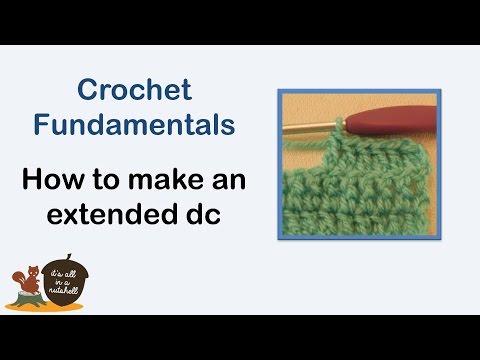 extended double crochet (edc) - Crochet Fundamentals #24 - YouTube
