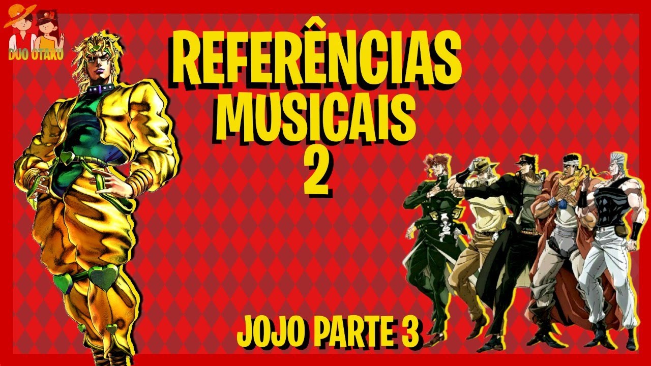JoJo's Bizarre Adventure - Referências Musicais Parte 3 - 2/2 - YouTube