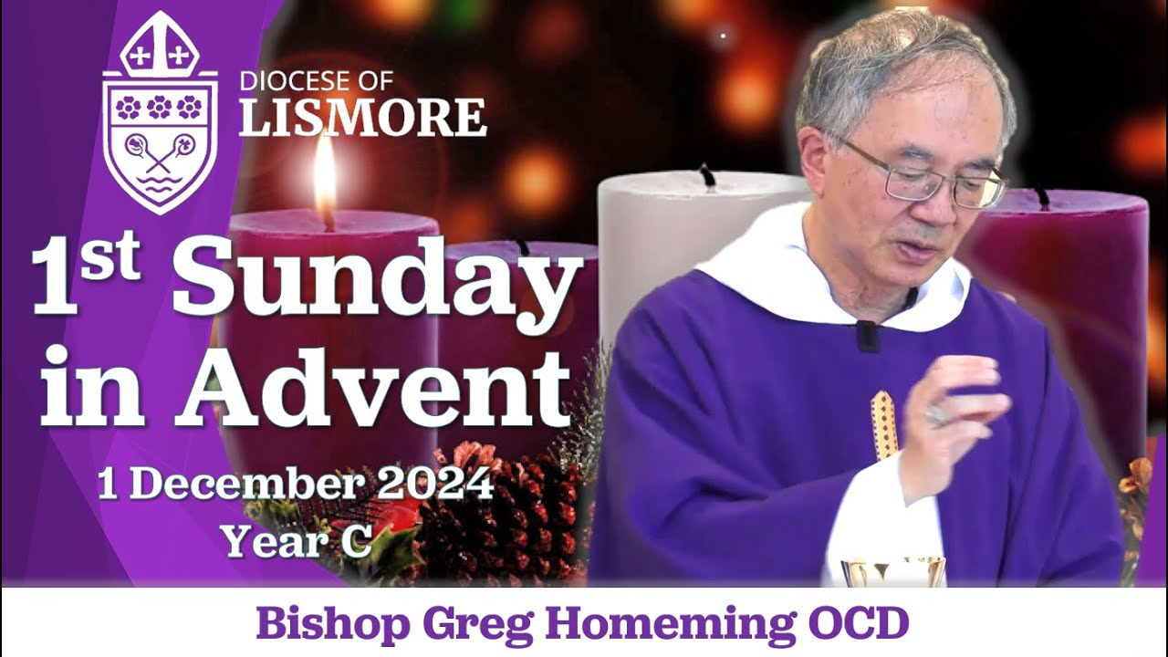 Catholic Mass Today First Sunday of Advent 1 December 2024 Bishop Greg ...