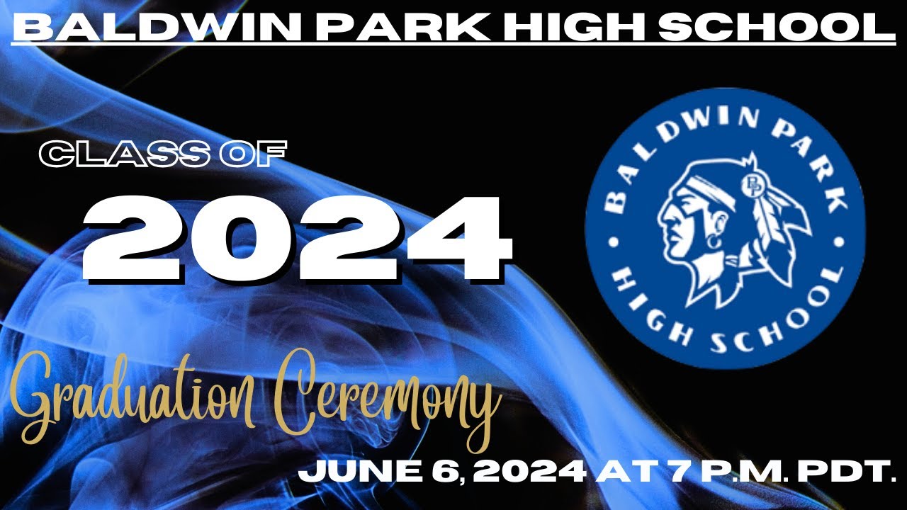 Baldwin Park High School - Class of 2024 Graduation | BSPN - YouTube