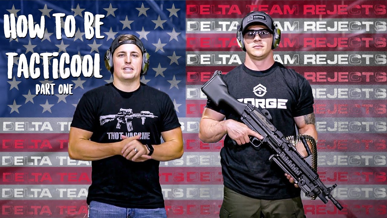 How To Be TACTICOOL: Part 1 - YouTube