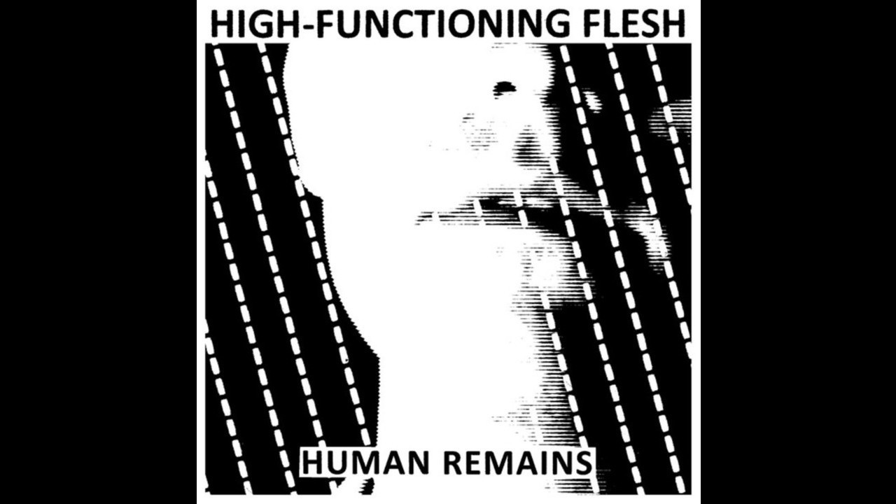 High-Functioning Flesh - Human Remains [DAIS083] - YouTube