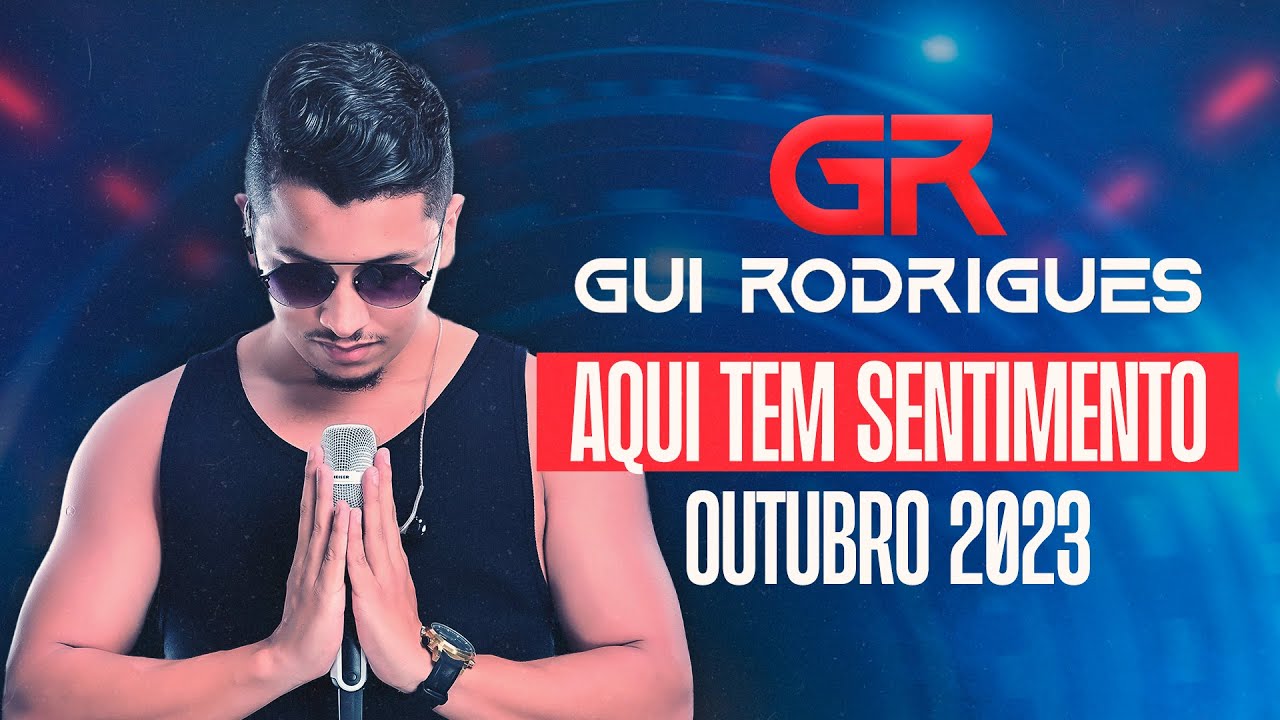 Gui Rodrigues - Aqui Tem Sentimento [ARROCHA OUTUBRO 2023] - YouTube