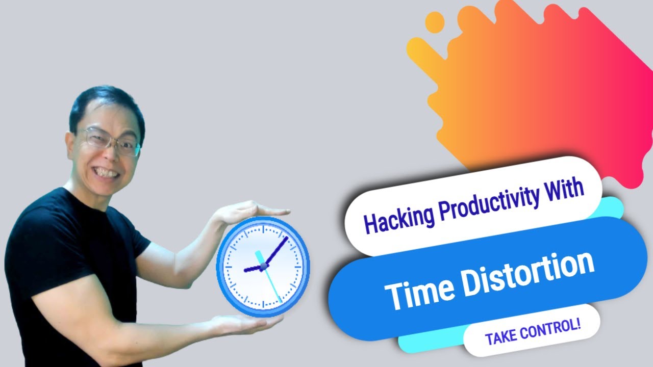 Utilizing Time Distortion for Productivity - YouTube