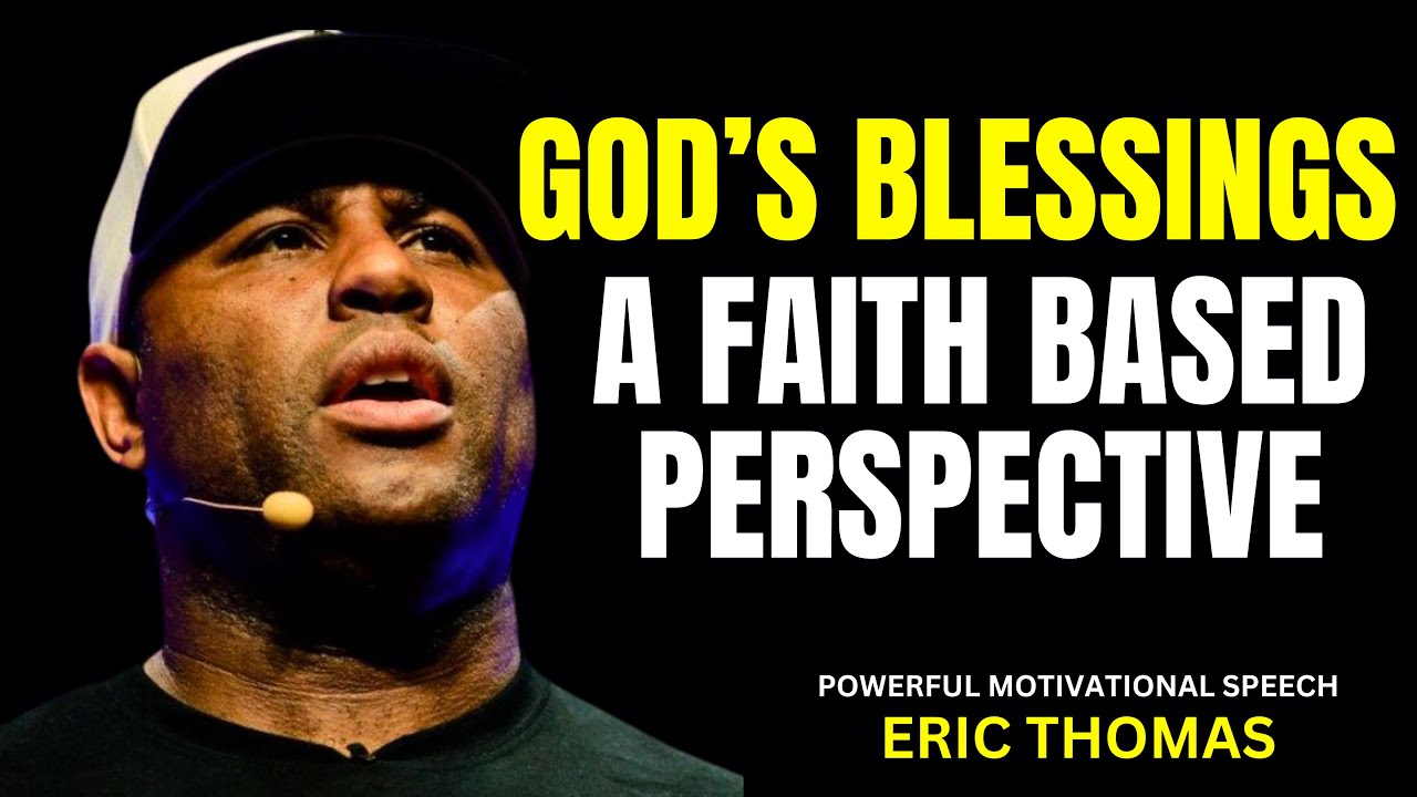God’s Blessings A Faith Based Perspective 2025 | Motivation By Eric ...