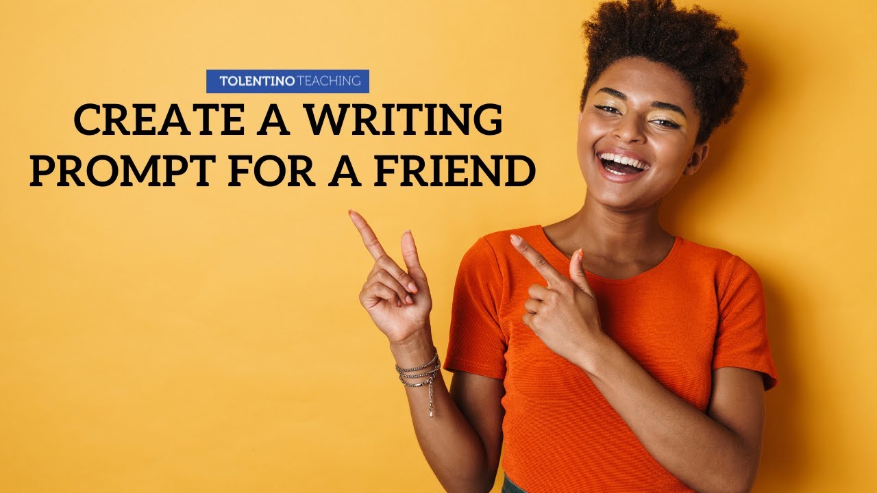 Create a Writing Prompt for a Friend (Class Activity) - YouTube