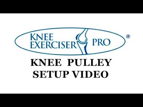 KneeExerciserPro KNEE PULLEY Setup - YouTube