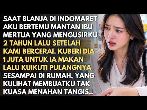 Saat belanja di INDOMARET kubertemu Mantan Ibu Mertua, Kukasih 1JT. Saat kuikuti pulang AKU MENANGIS