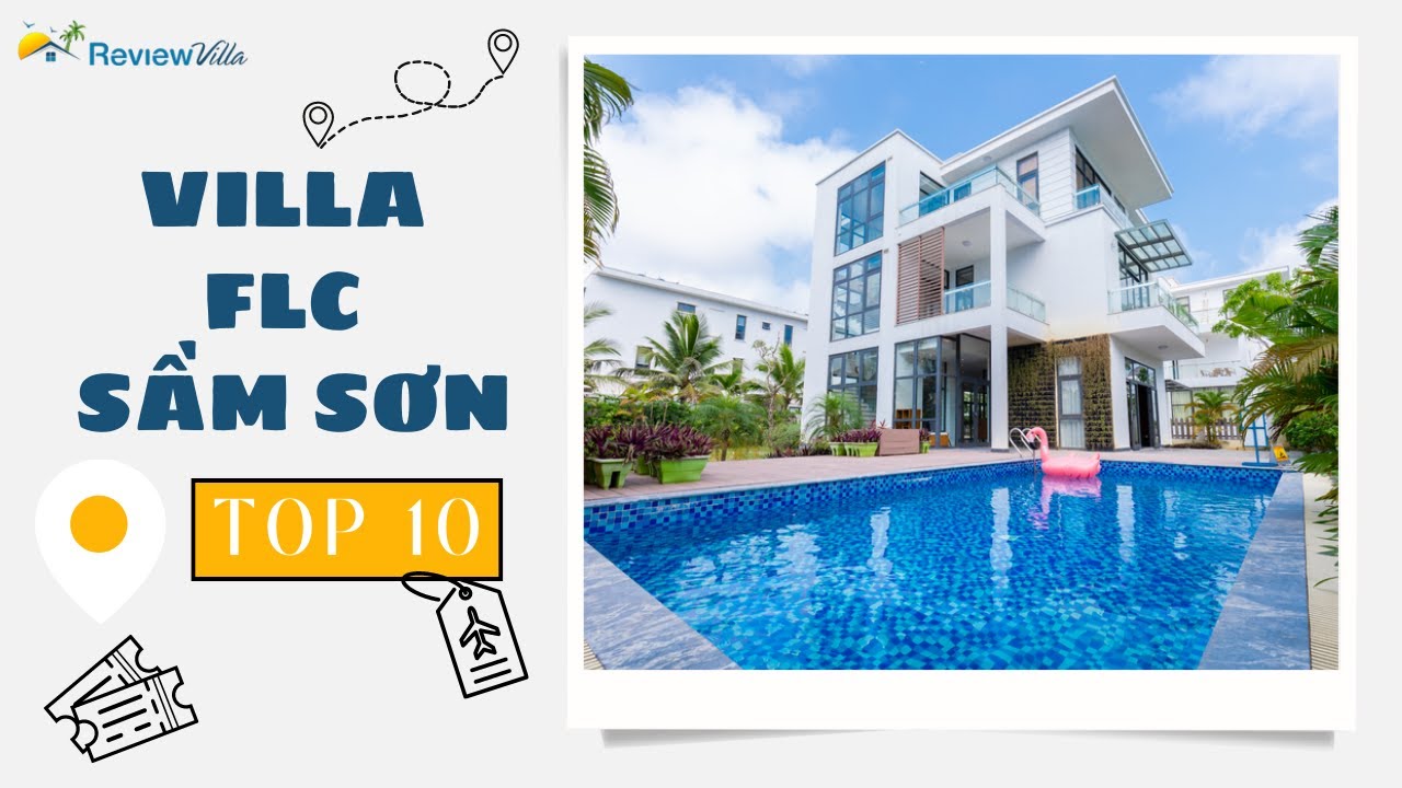 Top 10 Villa FLC Sầm Sơn đẹp có bể bơi gần biển | Review Villa - YouTube