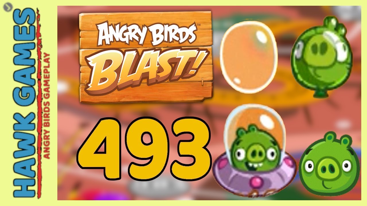 Angry Birds Blast Level 493 - 3 Stars Walkthrough, No Boosters - YouTube