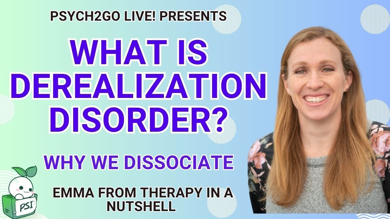 What is Derealization Disorder? Explaining Why Dissociation Occurs w ...