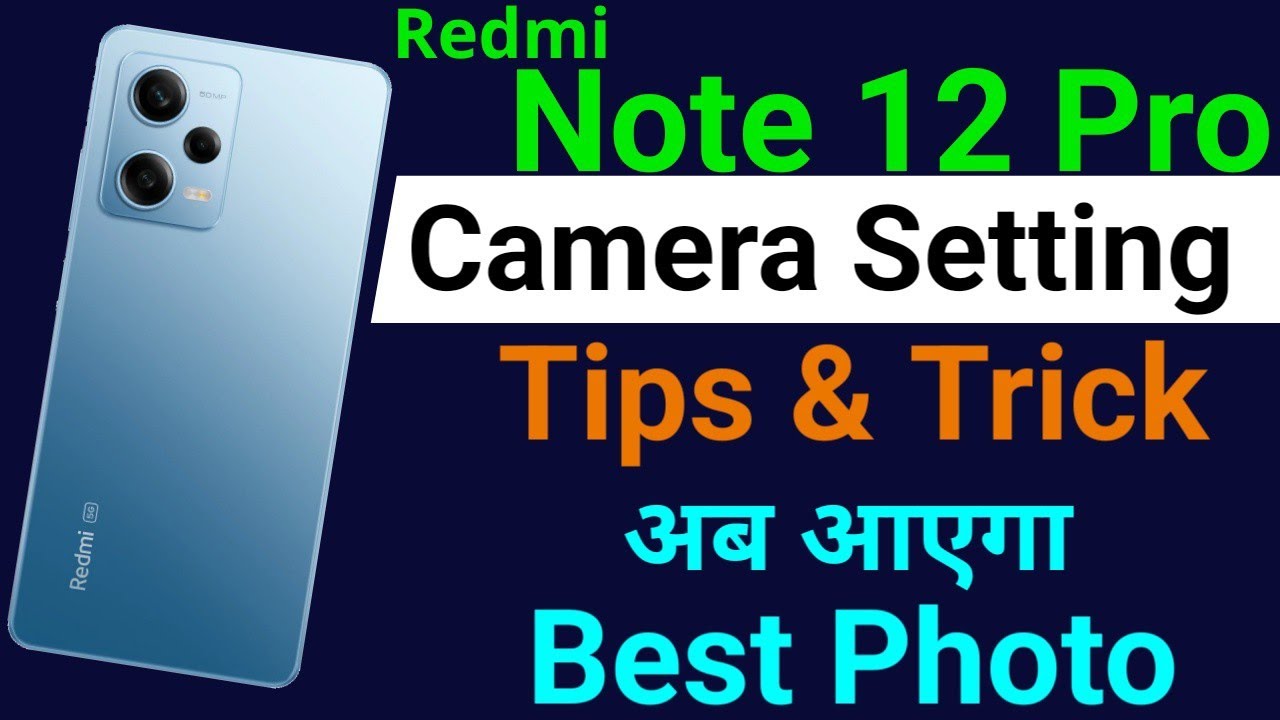 Redmi Note 12 Pro Camera Setting | Redmi Note 12 Pro 5G Camera Setting Kaise Kare | Anuj k Facts ...
