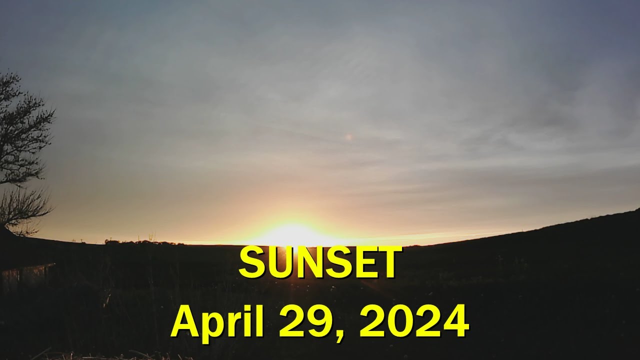 Sunsets W/Ken - MONDAY Sunset Time Lapse - 04-29-24 - YouTube