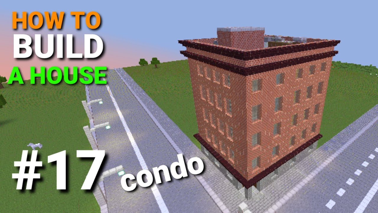HOW TO BUILD A HOUSE IN MINECRAFT - 17 Condominium - YouTube