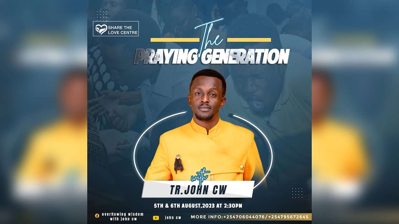 PRAYING GENERATION || WITH TR.JOHN CW || 05-08-2023 - YouTube