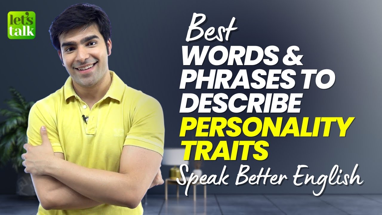 Best English Words & Phrases To Describe Personality Traits | Learn ...