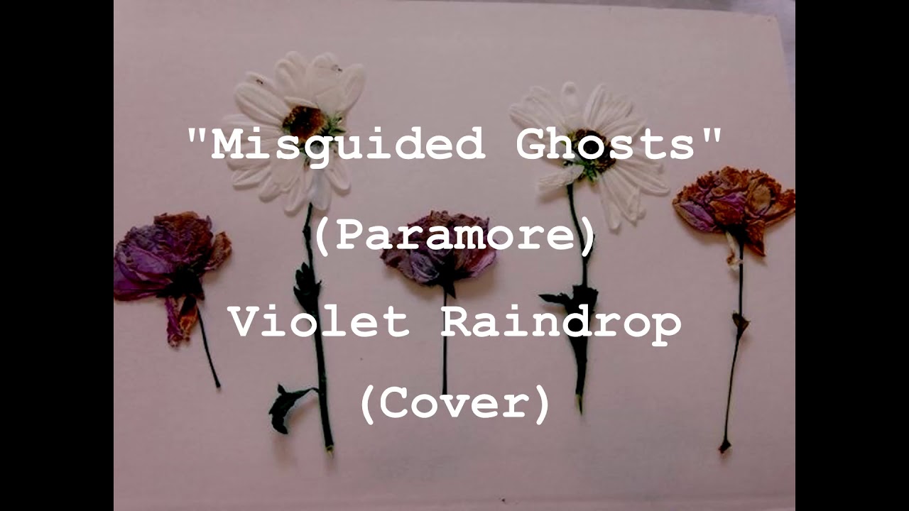 Misguided Ghosts - Violet Raindrop (Paramore) - YouTube