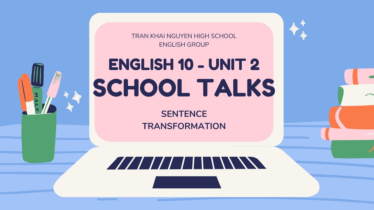 English 10 Unit 2: School Talks - Sentence transformation - YouTube
