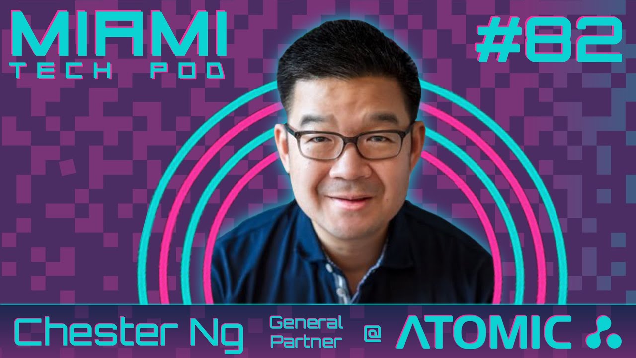 Supporting Startups, Nurturing Tech Ecosystems and Why Miami Drivers Suck w/ Chester Ng of ...