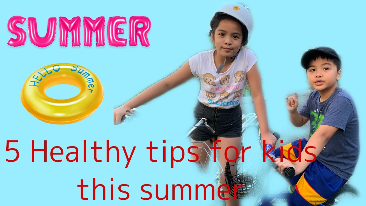 YOUZI HEALTHY TIPS FIR KIDS THIS SUMMER - YouTube