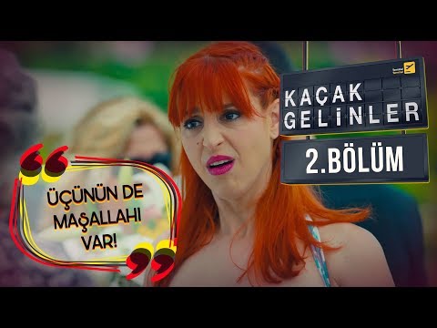 Kaçak Gelinler 2. Bölüm - İzafet’in hayal kırıklığı!