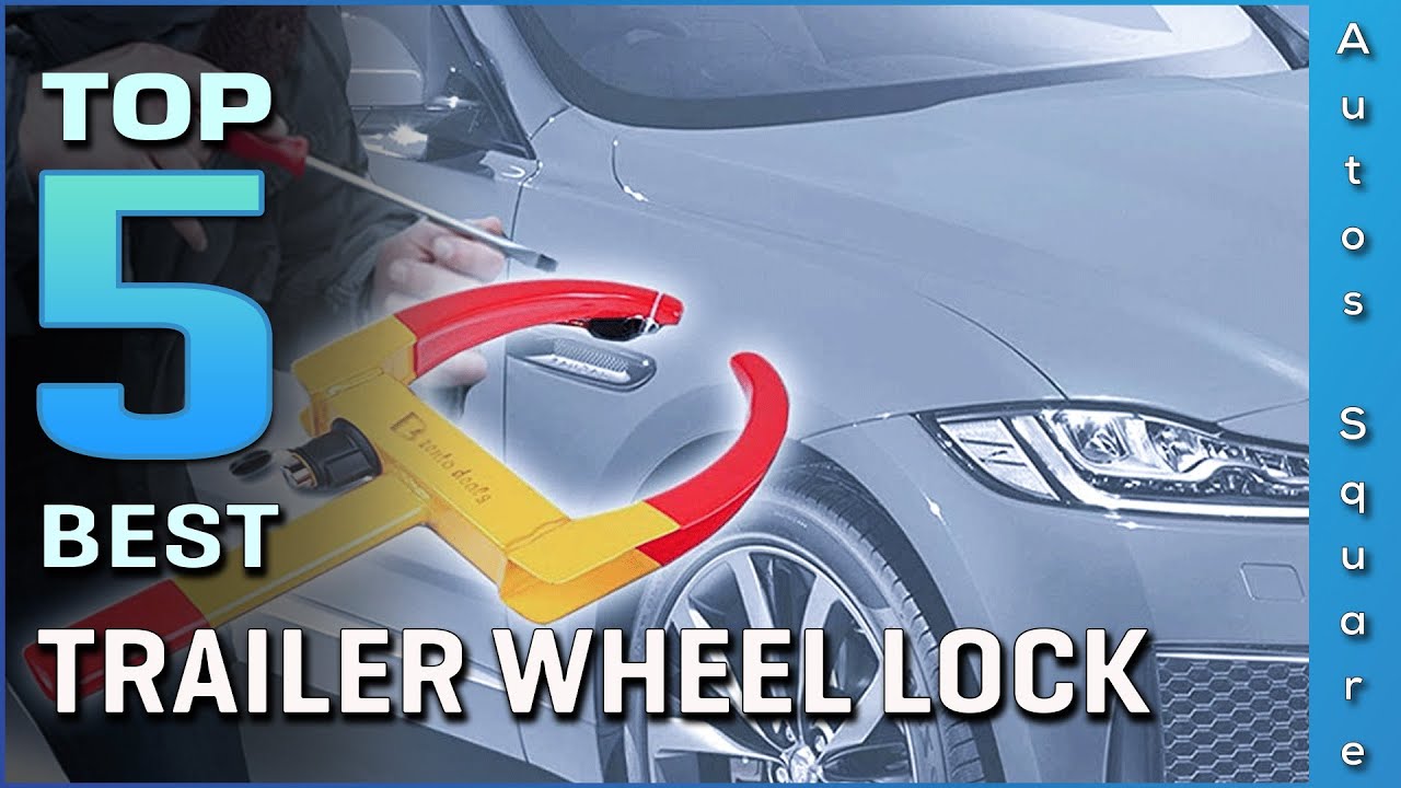 Top 5 Best Trailer Wheel Lock Review in 2024 - YouTube