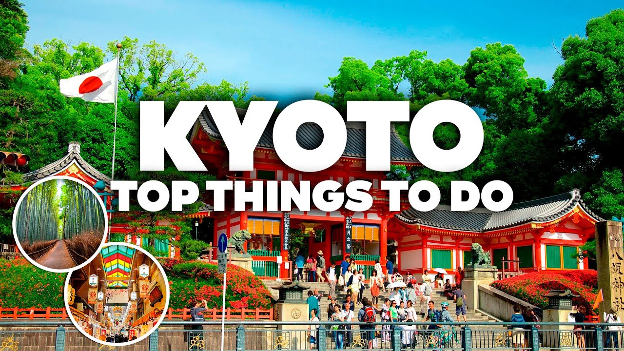 BEST THINGS TO DO IN KYOTO! Must-See Attractions! - YouTube