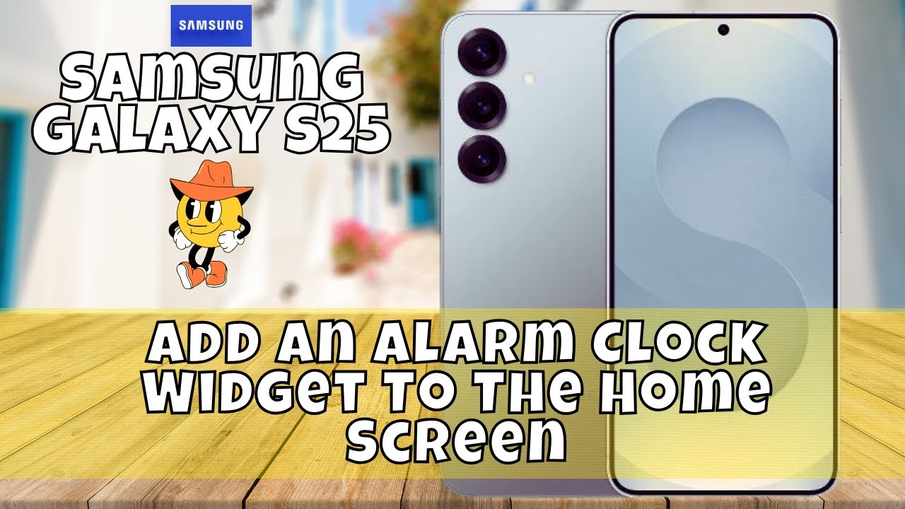 How to Add An Alarm Clock Widget To The Home Screen Samsung Galaxy S25 ...