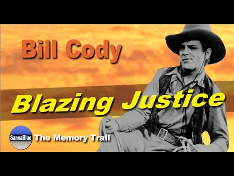 The Memory Trail - Blazing Justice - Bill Cody - YouTube