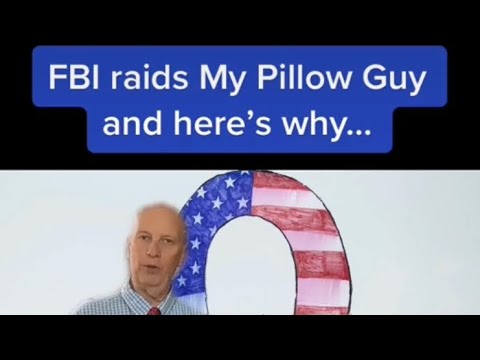 FBI raids the My Pillow Guy and here’s why… - YouTube