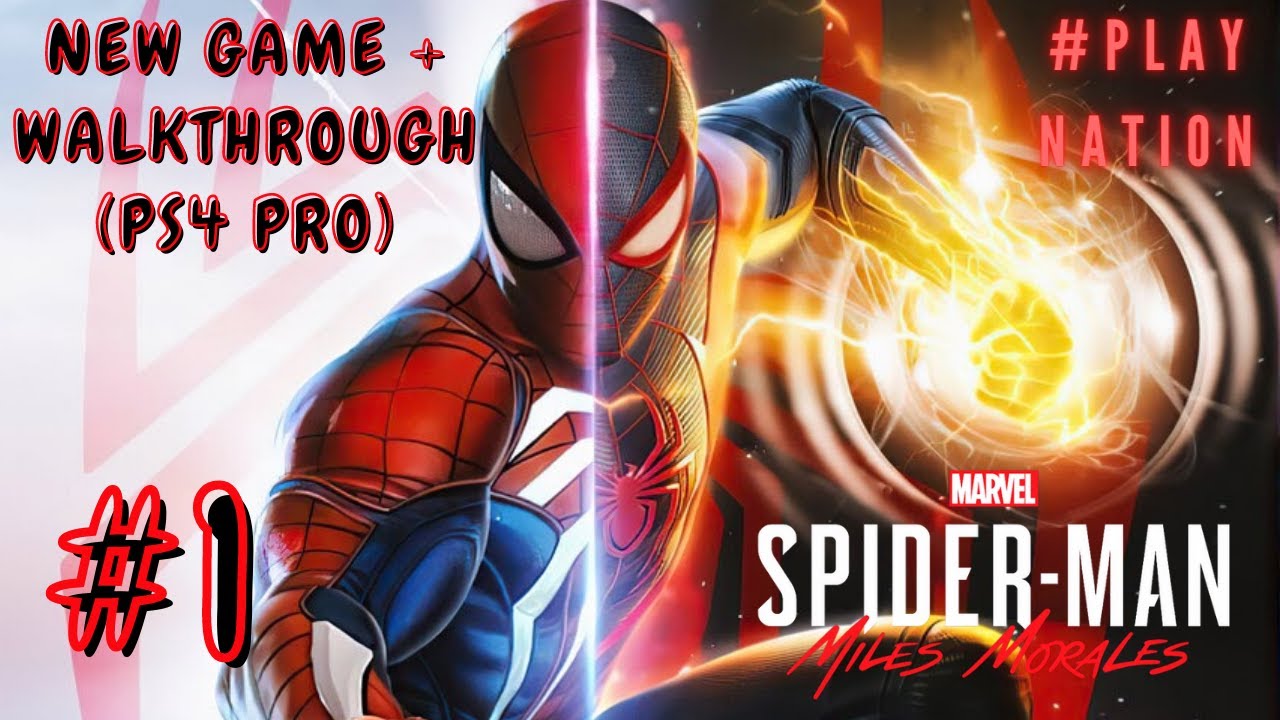 L.M.X. PlayNation Studios' Spider-Man Miles Morales: New Game + Walkthrough #1 - YouTube