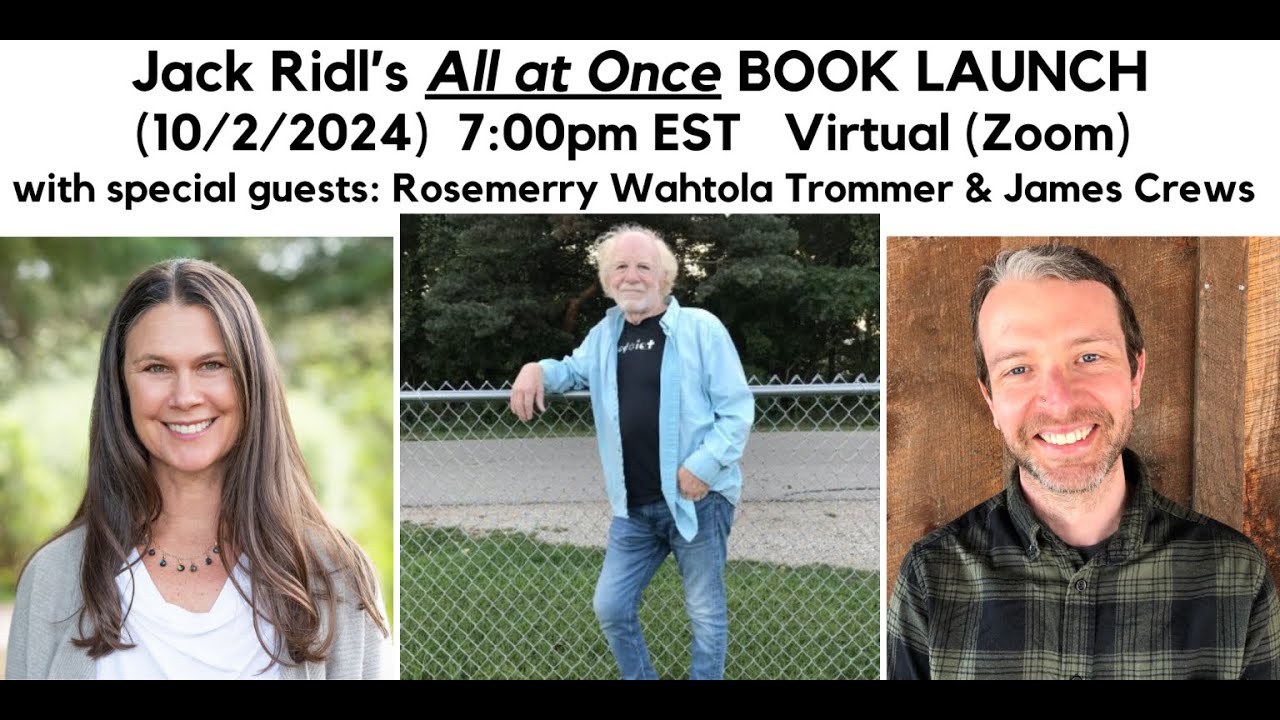 Jack Ridl Book Launch w/ Rosemerry Wahtola Trommer & James Crews ...