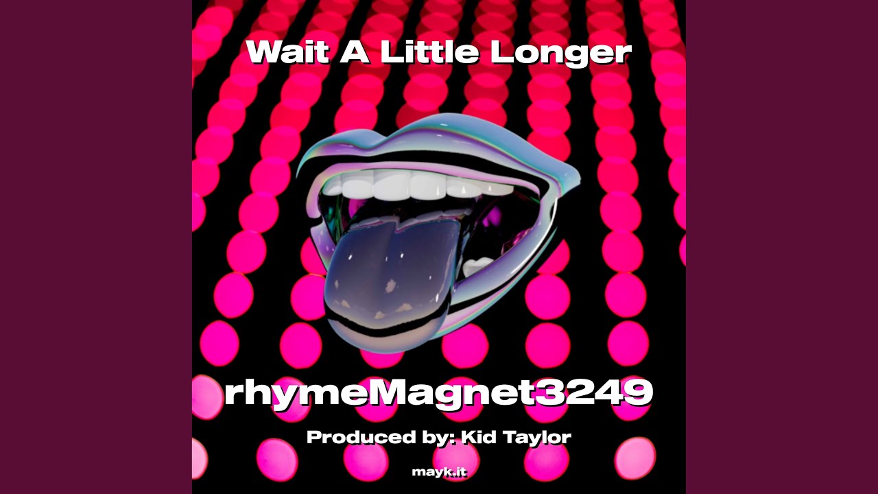 Wait A Little Longer - YouTube