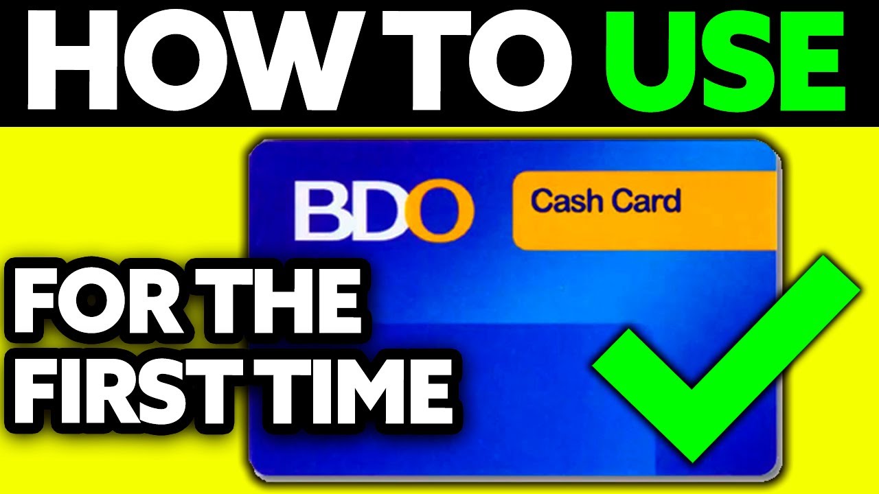 How To Use BDO Cash Card for the First Time (2025) - Step by Step - YouTube