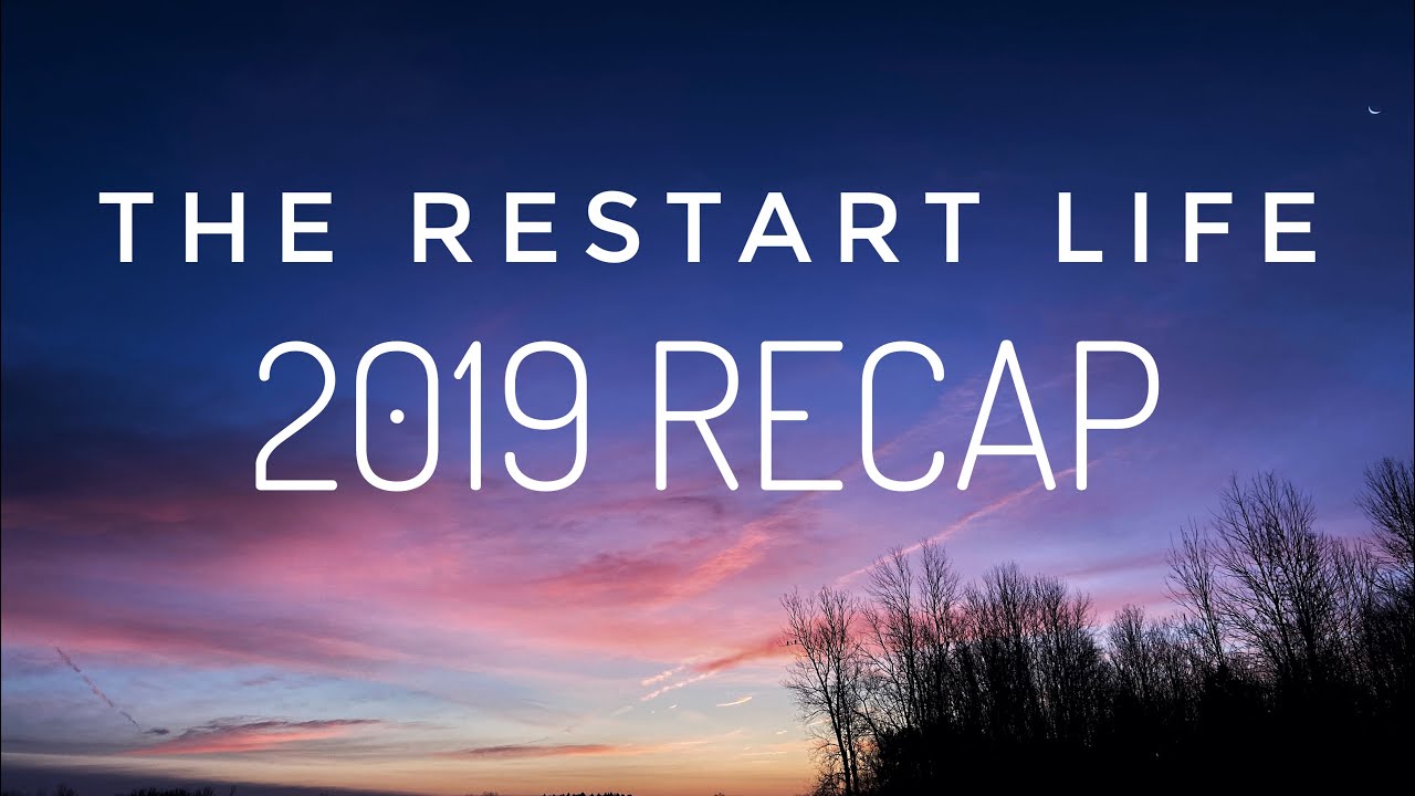 The Restart Life 2019 Recap - YouTube